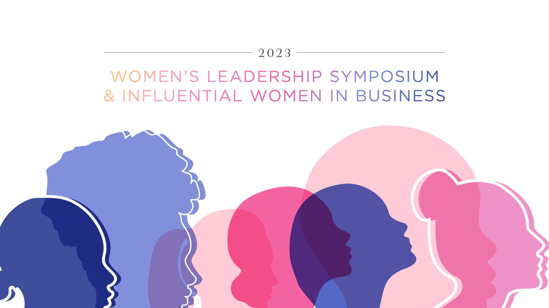 Get real world leadership insights at the Women’s Leadership Symposium ...