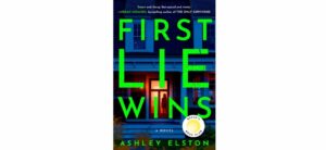 Q&A with Ashley Elston, author of 'First Lie Wins'