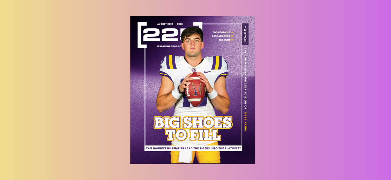225's August 2024 issue is all about LSU fall football - [225]